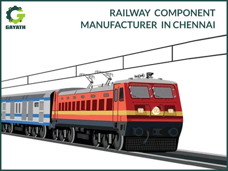 Railway component manufacturer in Chennai - Gayaths - Medium
