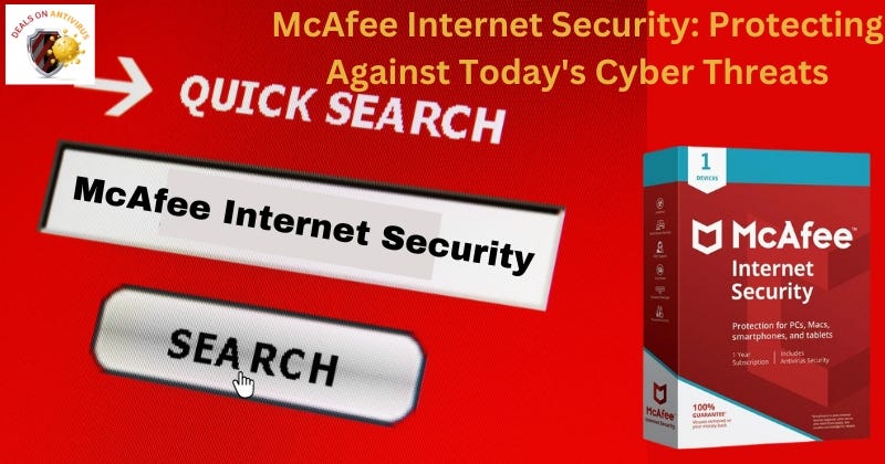 McAfee Internet Security: Protecting against today’s cyber threats ...