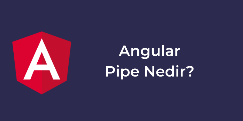 Angular Pipe Nedir?. Angular’da Pipe, verilerin… | by ismail kaşan | Medium