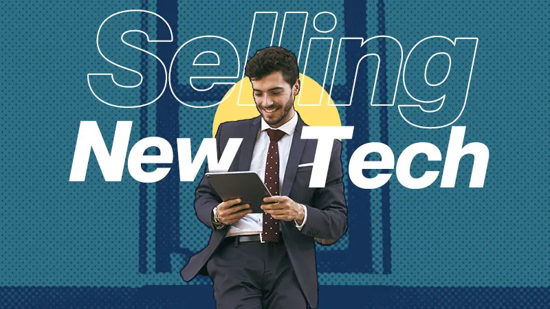 Selling New Tech? Tips to Impress and Engage Your Technology Sales ...