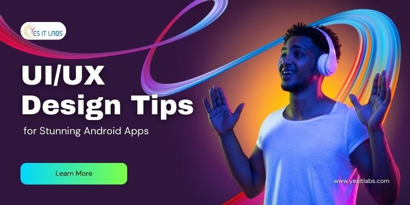 UI/UX Design Tips for Stunning Android Apps | by Sabela Carson | Medium