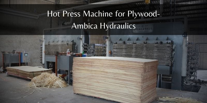 Hot Press Machine for Plywood- Ambica Hydraulics | by Ambica Hydraulics ...