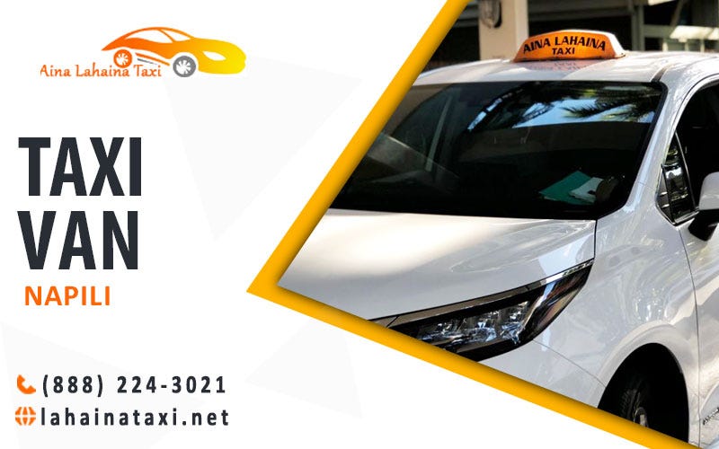 Qualities that Define a Good Taxi Van Hire | by Lahainataxius | Medium