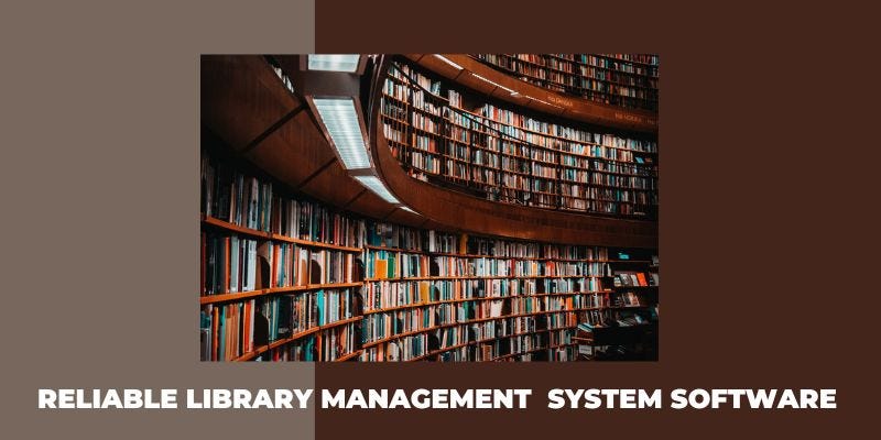 Reliable library management system software - Suborno Das - Medium