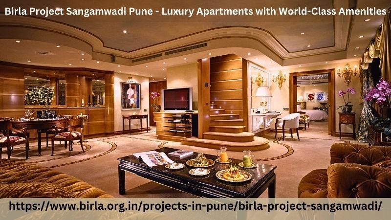 Birla Project Sangamwadi Pune — Luxury Apartments with World-Class Amenities - priyanshu rathore ...