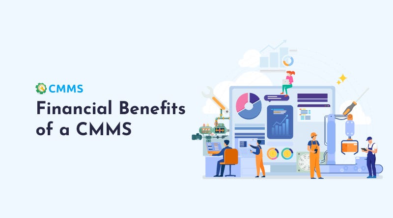 What are the Financial Benefits of a CMMS software solution? | by Juan ...