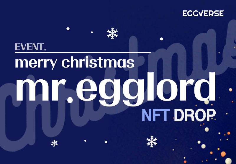 Merry Christmas Mr. Egglord NFT Event Announcement | by EGGVERSE | Medium