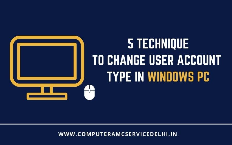 5 technique to Change User Account Type in Windows 10 | by ...