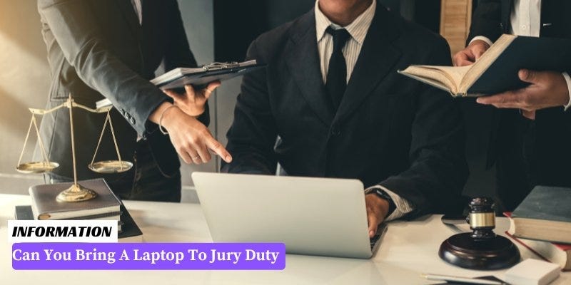 Can You Bring A Laptop To Jury Duty? [2024] | by Matthew David | Dec ...