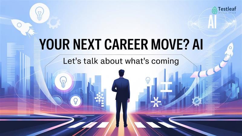 Your Next Career Move? AI. Let’s Talk About What’s Coming | by Testleaf ...