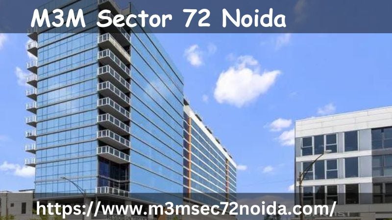 M3M Sector 72 Noida — Buy Commercial & Residential Property - Pinki ...