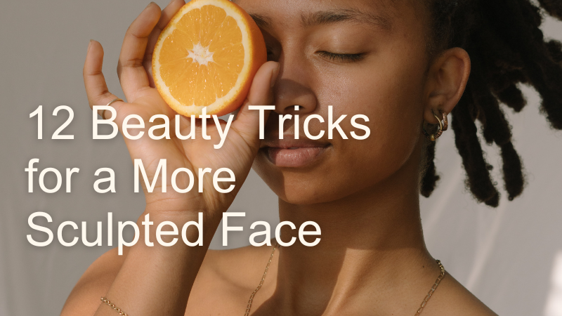 12 Beauty Tricks for a More Sculpted Face | by The Feel Good Platform ...