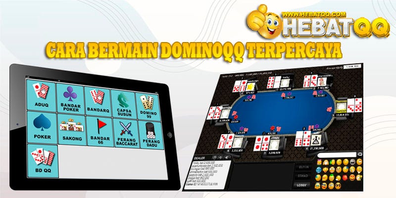 Cara Bermain DominoQQ Terpercaya di HebatQQ | by Tips & Trik Games ...