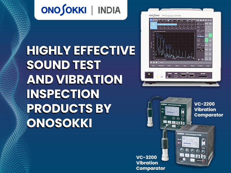 Highly Effective Sound Test and Vibration Inspection Products by Ono ...