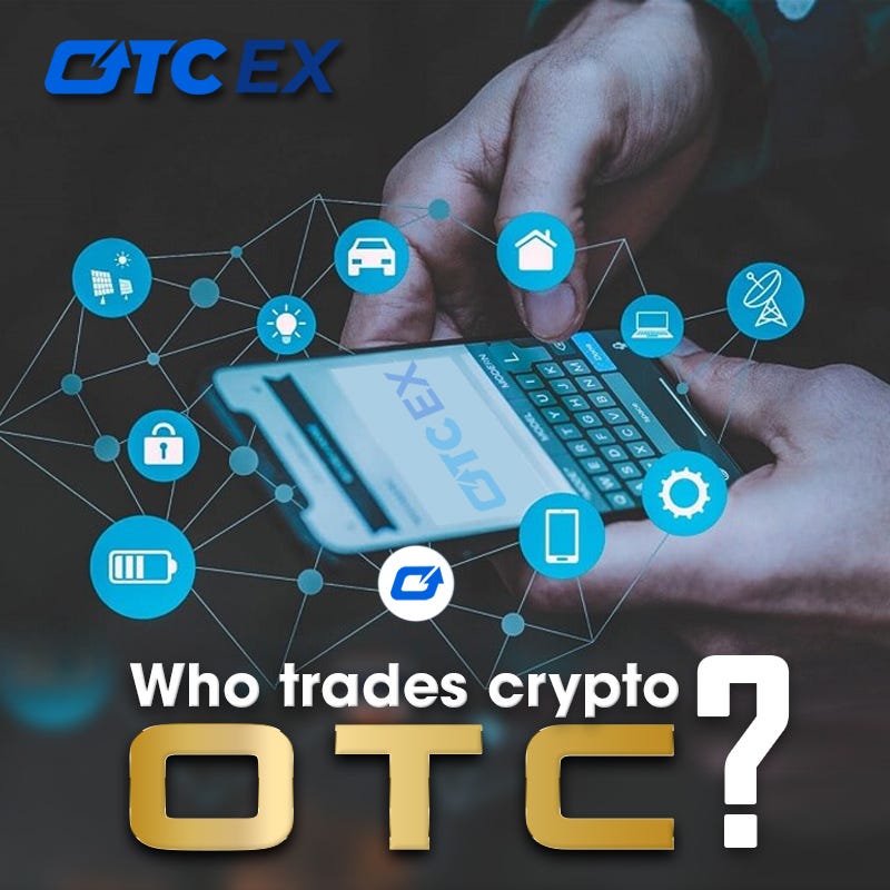 Who trades crypto OTC?. Simply put, anyone who wants to quickly… | by ...