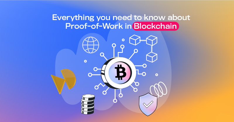 Everything you need to know about Proof-of-Work in Blockchain | by ...