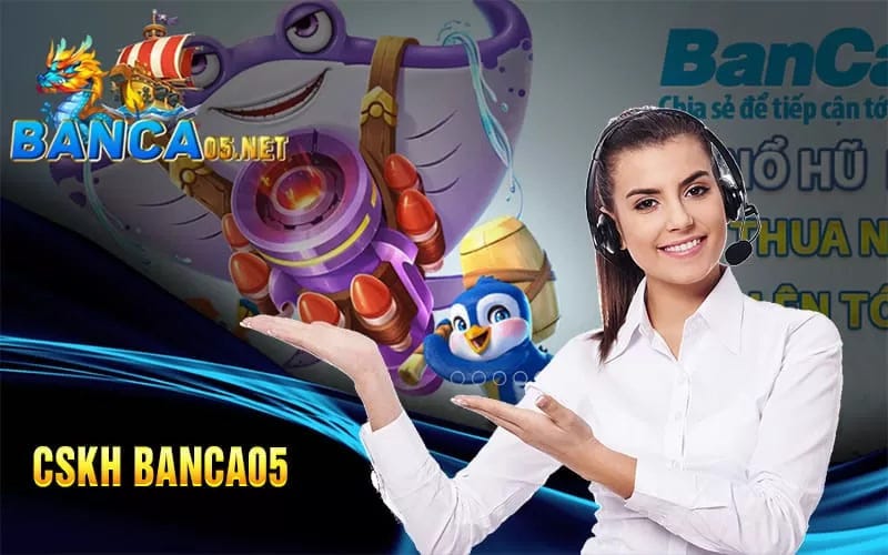 BANCA05 | Dịch vụ CSKH - Banca05 Link Đăng Ký Mới Nhất 2023【Nhận 99k ...