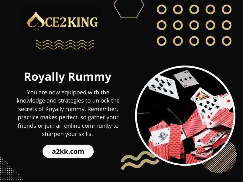 Royally Rummy. Unlock The Secrets Of Rummy: Prepare… | by ACE2KING | Medium