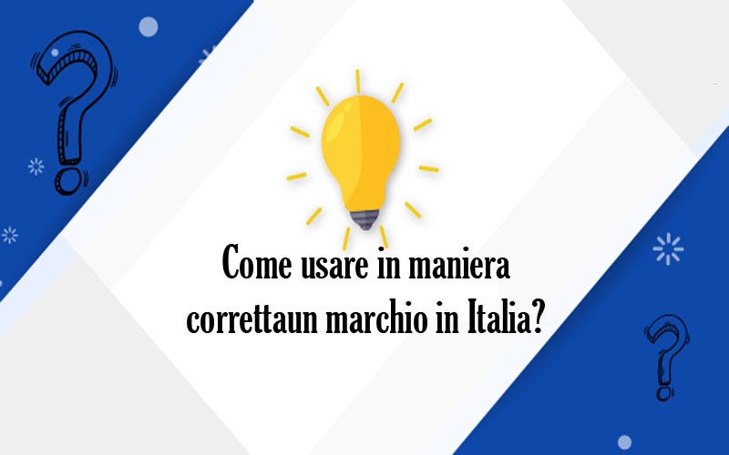 Come usare in maniera correttaun marchio in Italia? | by ...