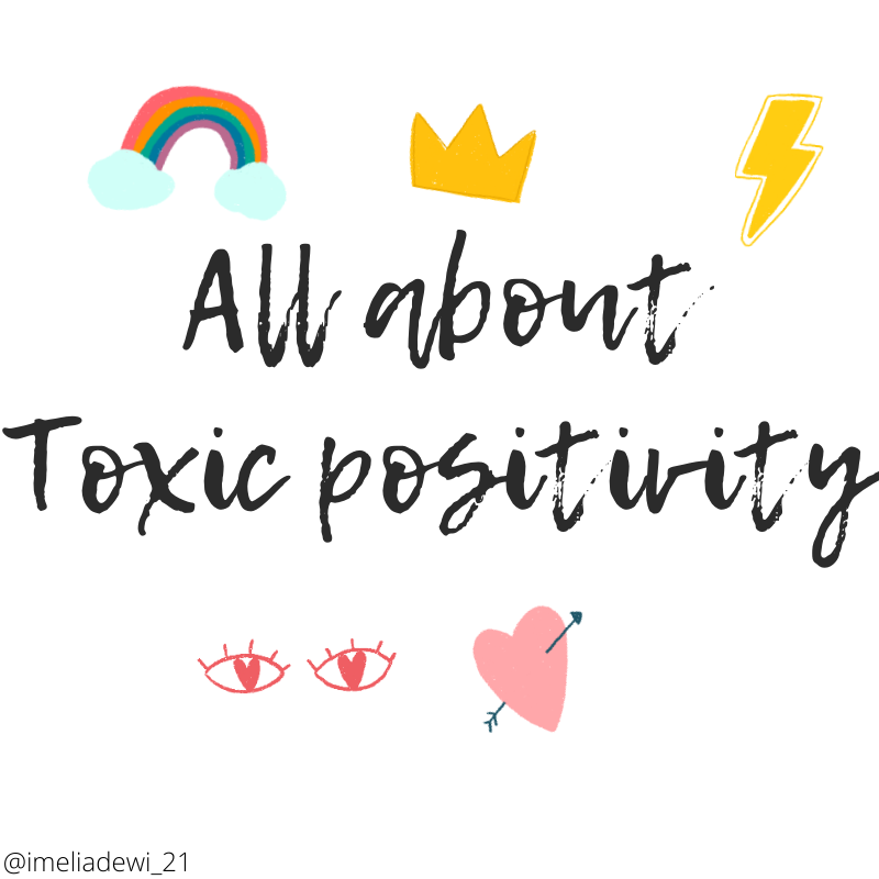 All about Toxic Positivity | by Imelia.d | Medium