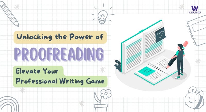 Unlocking the Power of Proofreading: Elevate Your Professional Writing ...