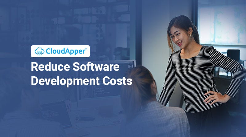 CloudApper AI to Reduce Software Development Costs | by Ifran | Medium