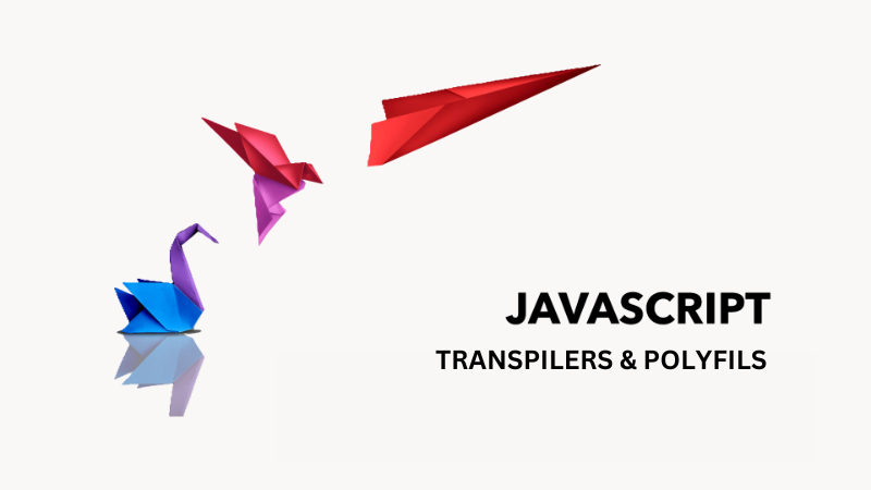 Why JavaScript needs Transpilers and Polyfills ? | by Prakash Pun | Sep, 2024 | Medium