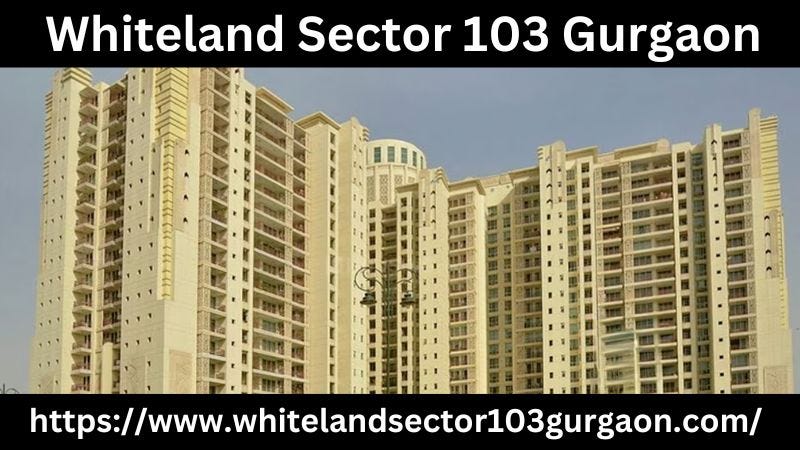 Whiteland Sector 103 Gurgaon | Luxury Living | by Real Estate | Jan ...