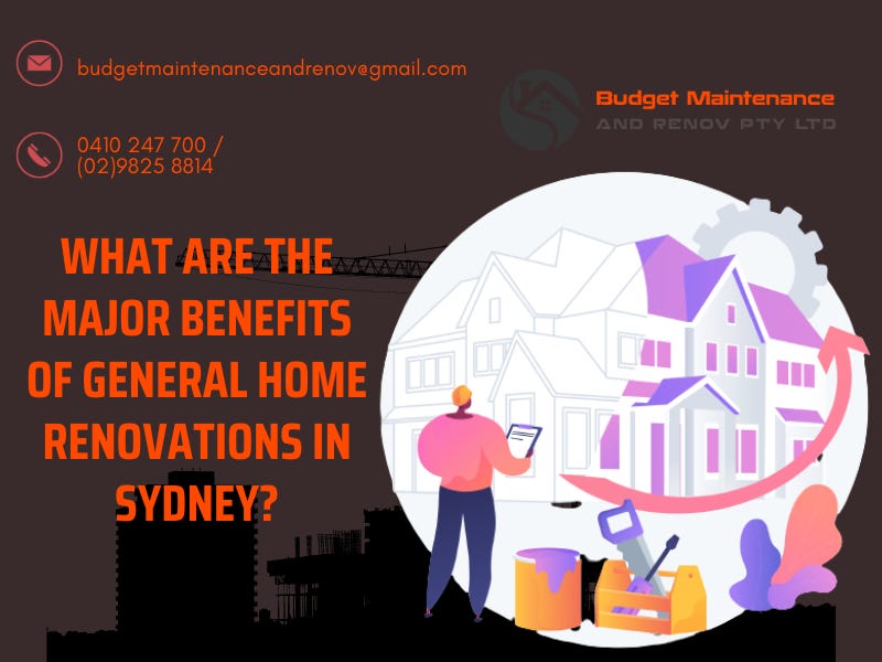 What Are The Major Benefits Of General Home Renovations In Sydney? | by ...