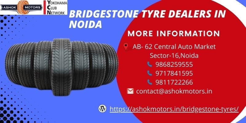 Bridgestone Tyre Dealers in Noida - Himanshukaushik - Medium