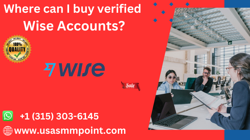 Where can I buy verified Wise Accounts? | by Wise Accounts | Mar, 2024 | Medium