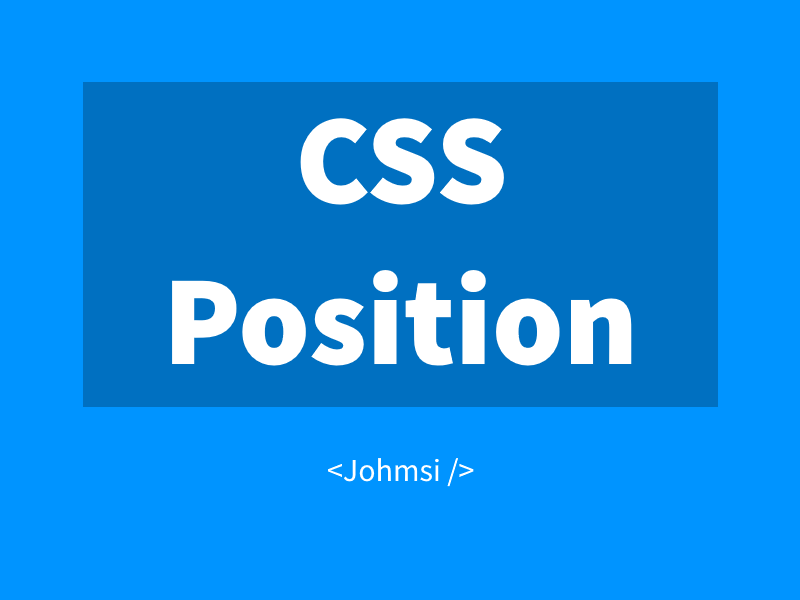 Learn CSS Position — Quick and Easy | by Shmoji | The Startup | Medium