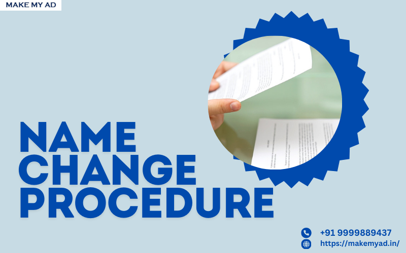 Comprehensive Guide to the Name Change Procedure | by Make My Ad ...