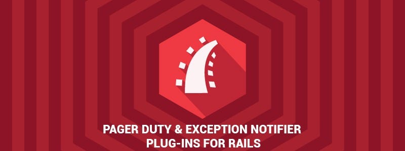 PAGER DUTY & EXCEPTION NOTIFIER PLUGINS FOR RAILS. | by RailsCarma | Medium