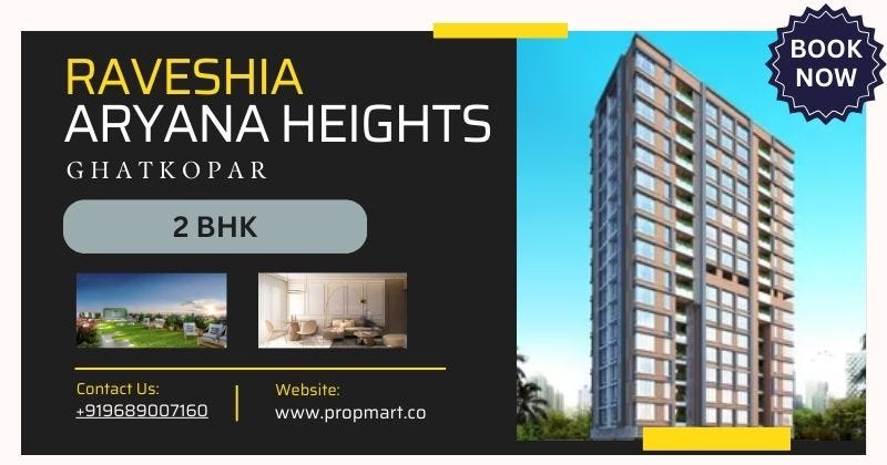 Discover Luxurious Living at Raveshia Aryana Heights in Ghatkopar | by ...