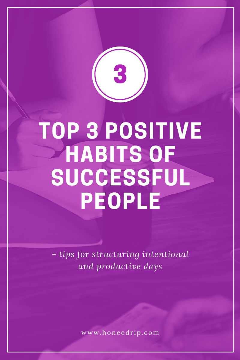 Top 3 Positive Habits of Successful People | by Marilyne Collazo | Medium