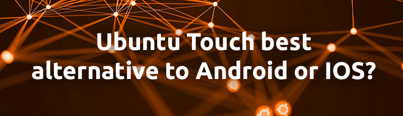 Ubuntu Touch best alternative to Android or IOS? | by UBports | Medium