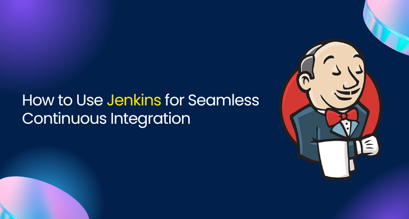 HOW TO USE JENKINS FOR SEAMLESS CONTINUOUS INTEGRATION | by Ritik Negi ...