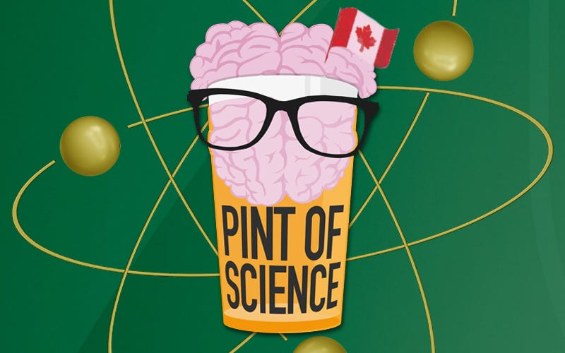 Making Science Accessible: A Look at the Pint of Science | by Aidan ...