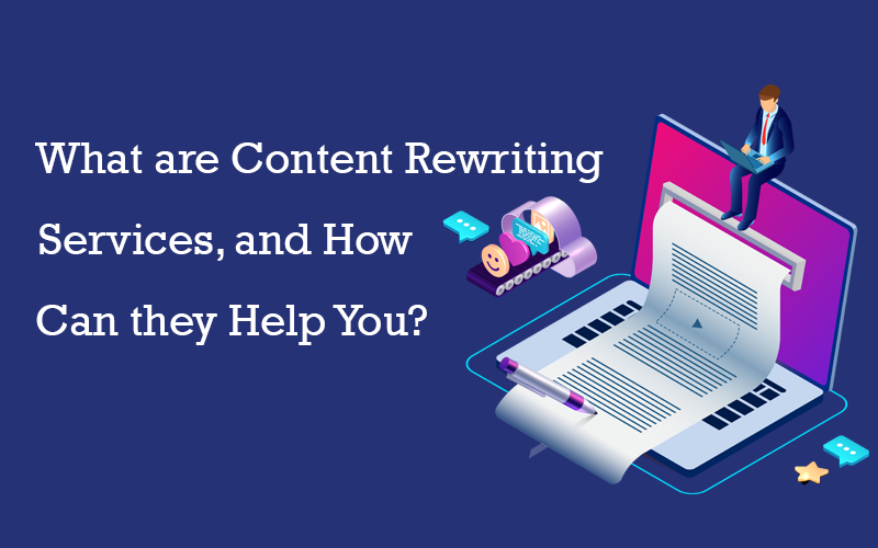 What Are Content Rewriting Services, and How Can They Help You? | by ...