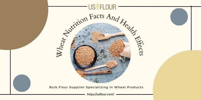 Wheat Nutrition Facts And Health Effects | by James Cato | Medium