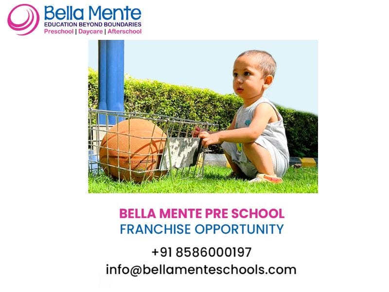 Exploring the Best Preschool Franchise Opportunities with Bella Mente Preschool | by Plassey ...