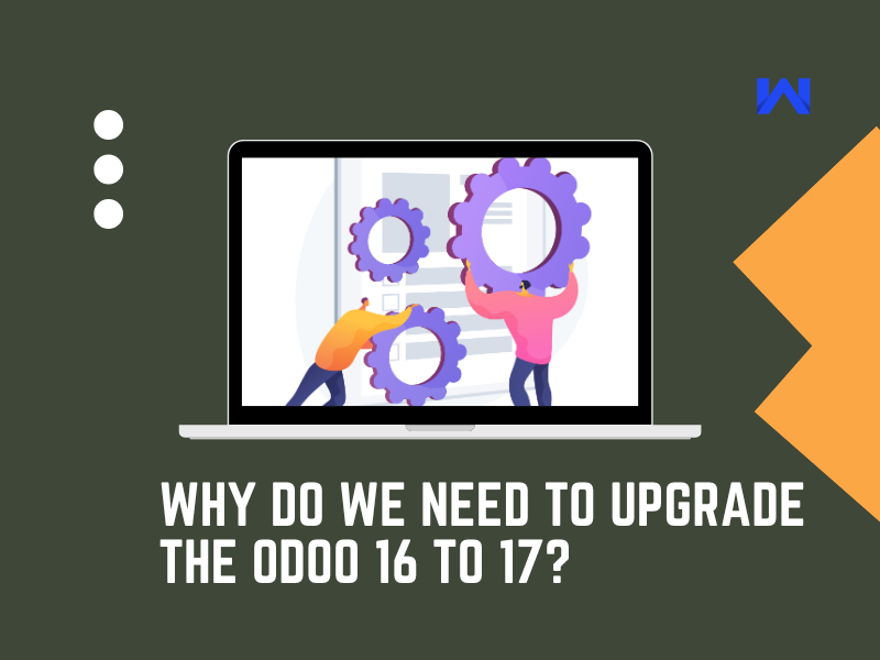 Why do We Need to Upgrade the Odoo 16 to 17? | by Urvashi Sharma | Mar, 2024 | Medium