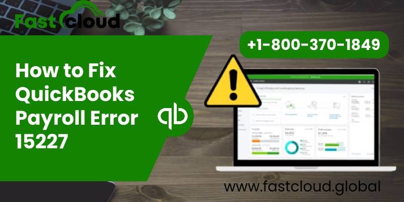 Complete Guide to Repair QuickBooks Payroll Error 15227 (Updated 2022) | by Fast Cloud | Medium
