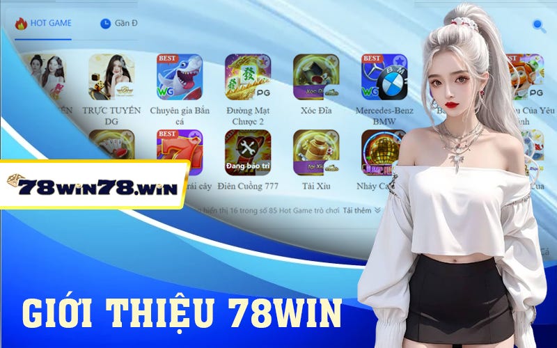 ♨️♨️Giới Thiệu 78Win ♨️♨️ - 78WIN Tặng 100% Nạp Đầu - Medium
