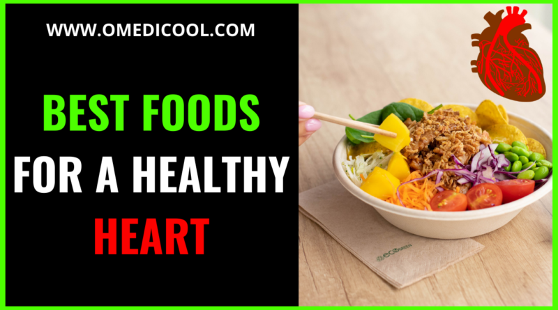 BEST FOODS FOR A HEALTHY HEART to keep a body healthy and fit. Each ...