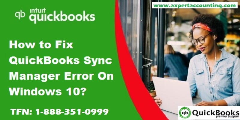 How to fix the QuickBooks sync manager error? | by Lillian Martin | Medium