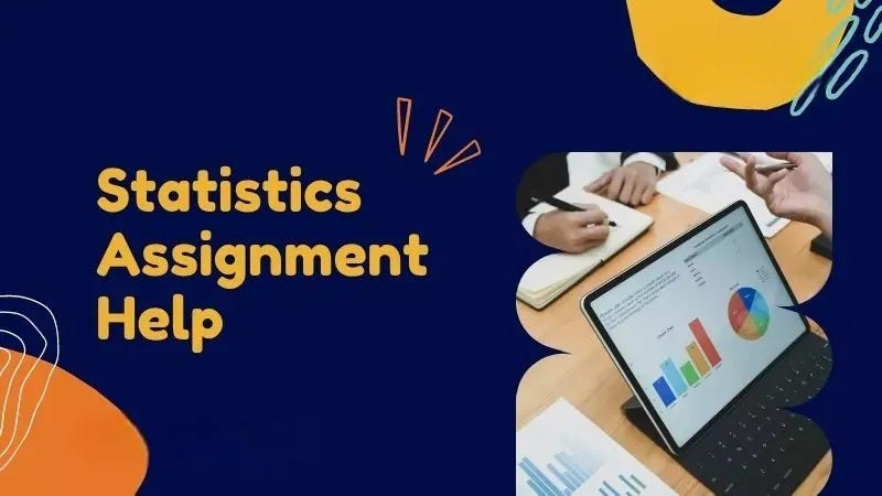 Why Statistics Assignment Help Is Considered The Best Online Service? | by I am Olsaonm, We ...