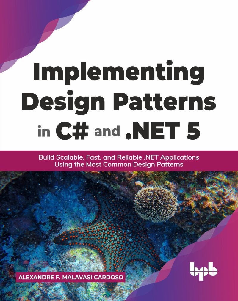 Implementing Design Patterns in C# and .NET 5 (Book) | by Alexandre ...