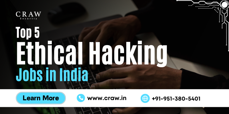 Discover Top 5 Ethical Hacking Jobs in India in 2025 | Medium